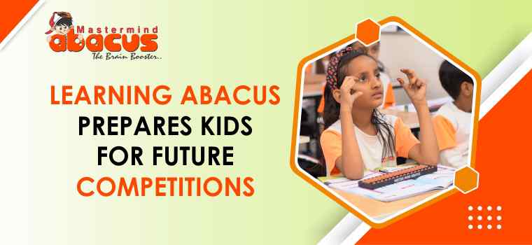Abacus For Kids Makes Them Competition Ready Mastermind